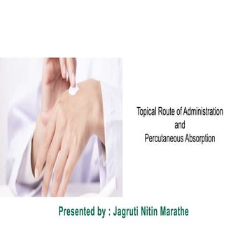 Topical Route of Administration and Percutaneous Absorption | PPTX