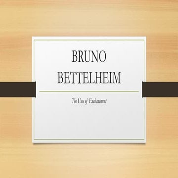 Presentation about Philosopher Bruno Bettelheim | PPT