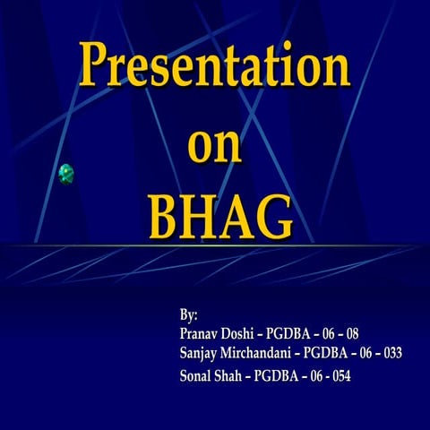 B H A G[1] | PPT