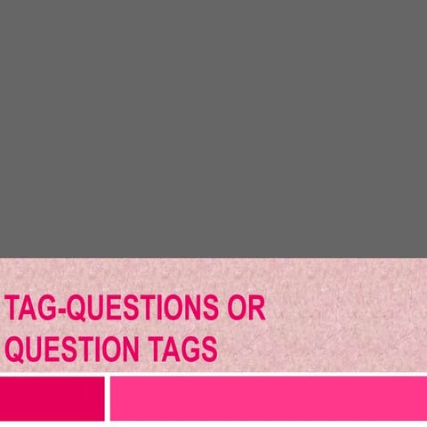 Question Tags / Tags Questions | PPT