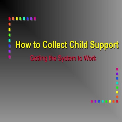 How To Collect Child Support | PPT