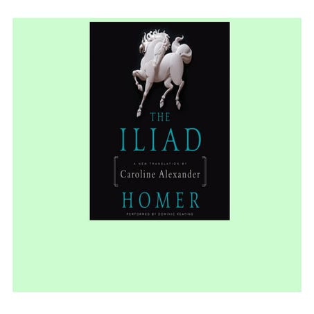 [ PDF ] The Iliad A New Translation by Caroline Alexander | PDF