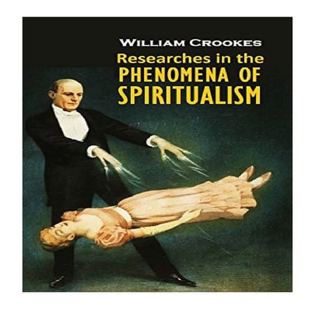 Researches in the Phenomena of Spiritualism (1874) - William Crookes ...