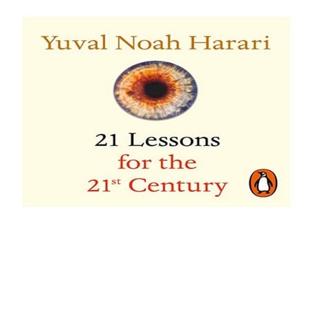 21 Lessons for the 21st Century PDF - Yuval Noah Harari | PDF