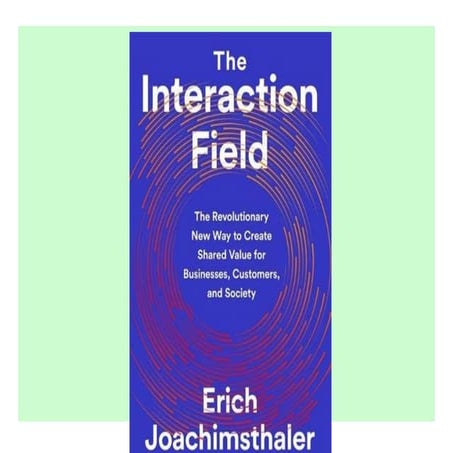 [PDF] The Interaction Field The Revolutionary New Way to Create Shared ...
