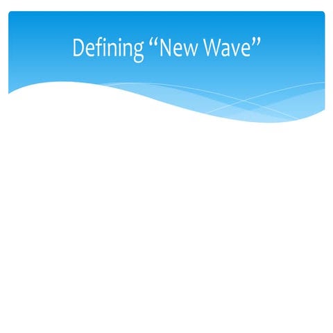 Defining new waves - introduction | PPTX