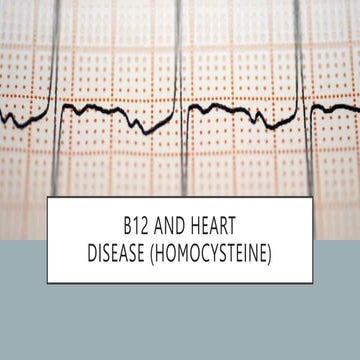B12 and Heart Disease (homocysteine).pptx