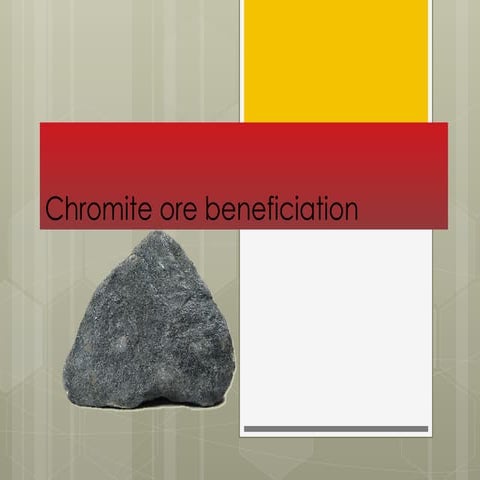 Chromite and mining compounds, other minerals | PPTX