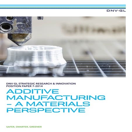 DNVGL Additive manufacturing pospaper v_02 | PDF