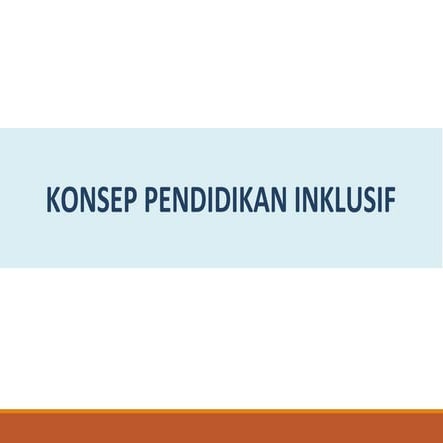 B1_Konsep Pendidikan Inklusif.pptx