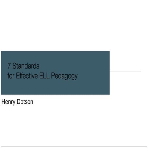 7 Standards For Effective ELL Pedagogy | PPT