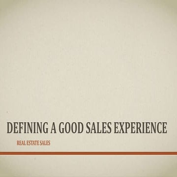 Defining a Good Sales Experience | PPTX | Real Estate Industry | Industries