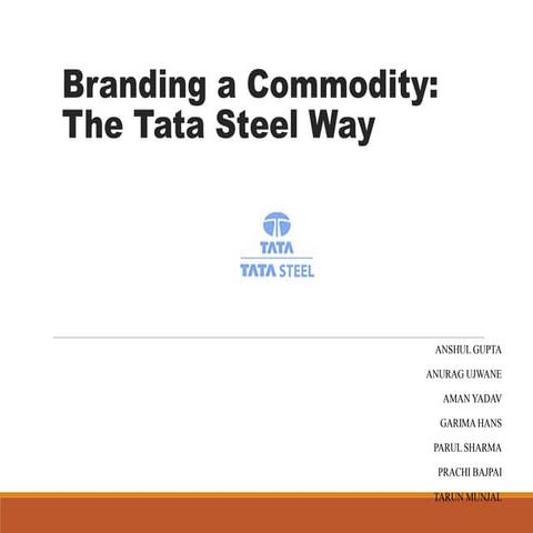 Branding a Commodity: The Tata Steel Way | PPT