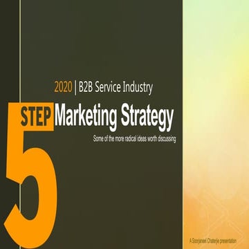 5 Step Marketing Strategy | 2020 | B2B Service Industry | PPTX ...