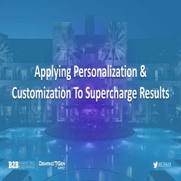 Applying Personalization & Customization To Supercharge Results | PPT