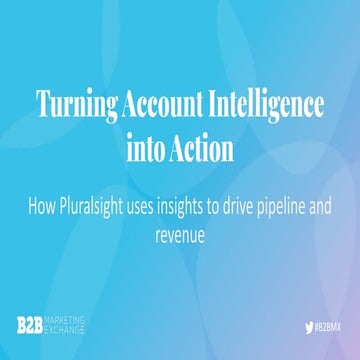 Turning Account Intelligence into Action: How Pluralsight uses account ...