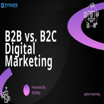 B2B vs. B2C Digital Marketing presentation by zypher | PPTX