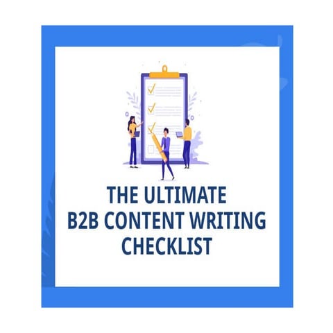 The Ultimate B2B Content Writing Checklist | PPT