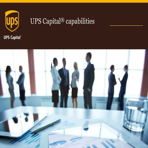 UPS Capital Capabilities Presentation | PPTX