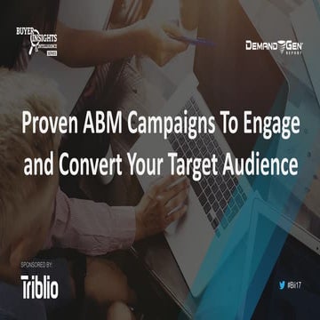 Proven ABM Campaigns To Engage And Convert Your Target Audience | PPT