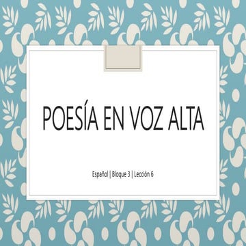 B3 poesía en voz alta lección 6 español 4 | PPTX