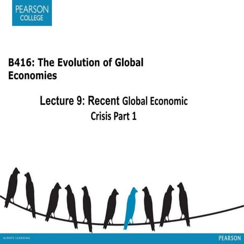 B416 The Evolution Of Global Economies Lecture 9 Recent Global Economic ...
