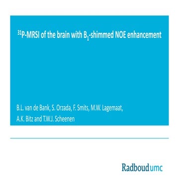 31P-MRSI of the brain with B1-shimmed NOE enhancement v6 | PPTX