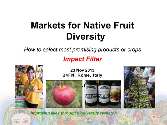 Markets for Native Fruit Diversity - Impact filter | PPT Markets for Native Fruit Diversity - Impact filter | PPT