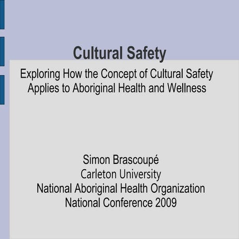 Cultural Safety Exploring How the Concept of Cultural Safety Applies to ...