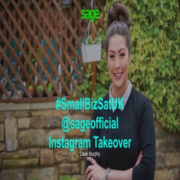 Sage Instagram Take-over Dec 2016 SmallBizSatUK DM | PPT