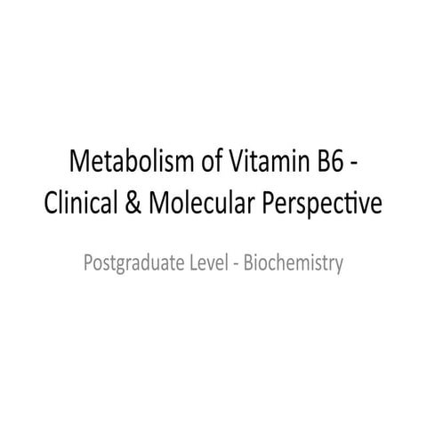 B6_Metabolism_Clinical bichemistry .pptx