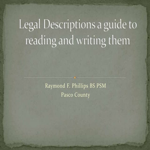 Legal Descriptions a guide to reading and writing | PPTX