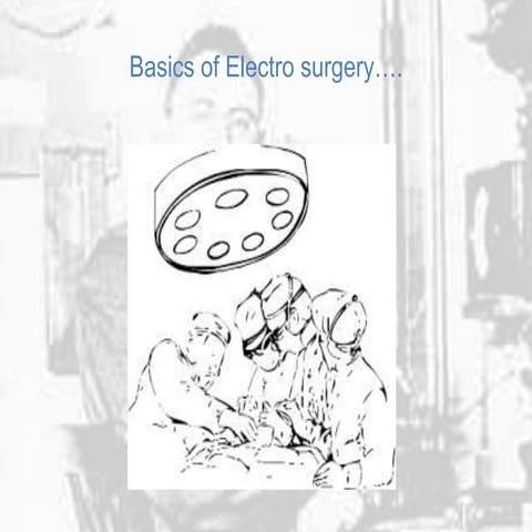 basics of electrosuregery | PPTX