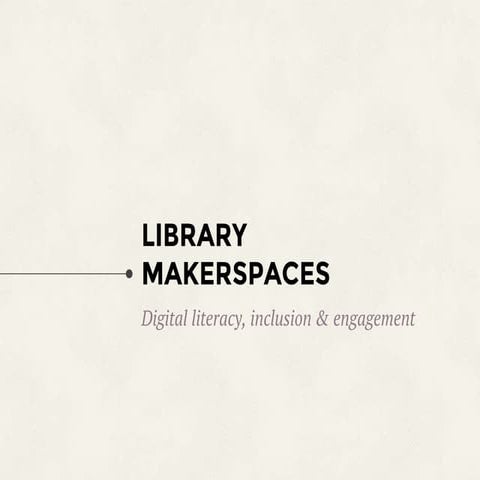 Making library makers: A practical guide to developing digital making opportunities through ...