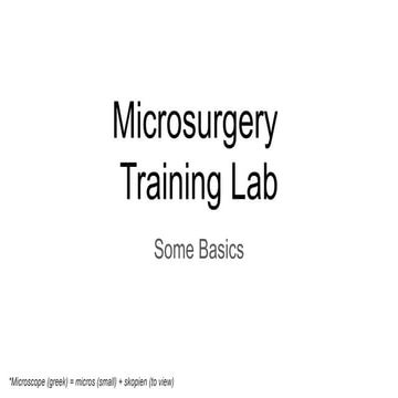 Microsurgery Training Lab: Basic Principles | PPTX