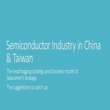 Semiconductor industry in china20151126R1.2 | PPTX
