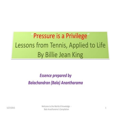 'Pressure is a Privilege'- Billie Jean King, Tennis Legend | PDF