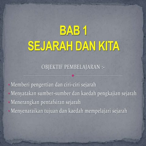 Bab 1 sejarah dan kita | PPT