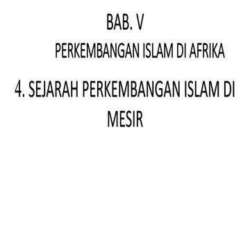 Bab. VI . Afrika; Islam Masuk Ke 2. Mesir .pptx