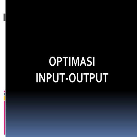 BAB-V.-OPTIMASI-INPUT-OUTPUT.ppt