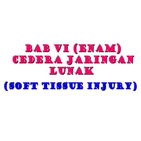 Medical first responder bab-vi-cedera-jaringan-lunak.ppt