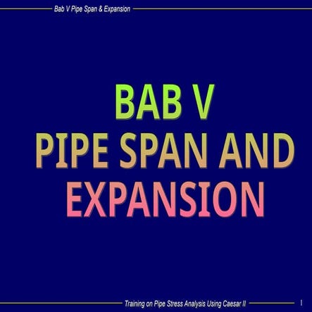 Bab 05 Span and Expansion For Piping Stress Calculation | PPT