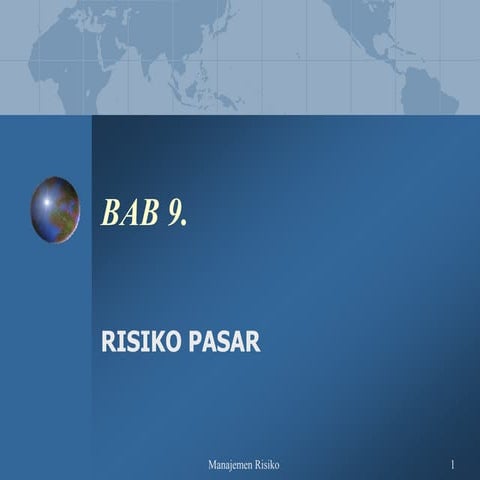 Manajemen Risiko 09 Risiko pasar | PPT