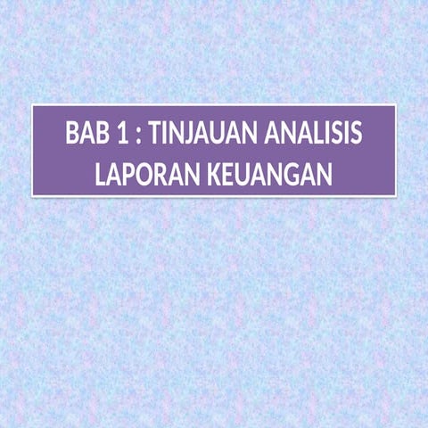 Bab 1-tinjauan-analisis-laporan-keuangan-presentation.pptx