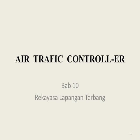 Bab 10 Air Traffic Controler untuk trafik.pptx