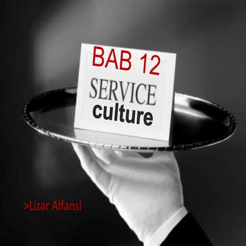 Bab 12 service culture | PPTX