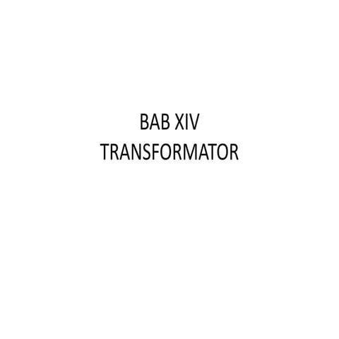 Bab 14 transformator | PPTX