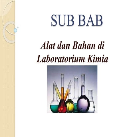 Bab 1c - Alat dan Bahan di Lab. Kimia.pptx