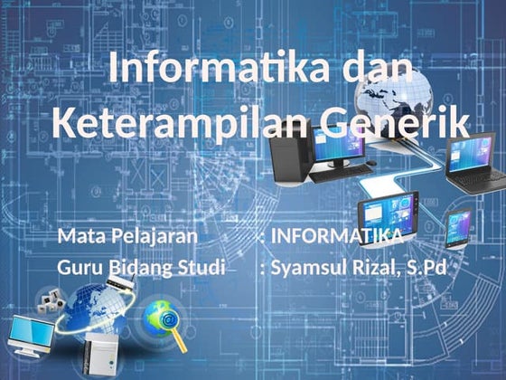 1.6 MEDIA AJAR BAB 1 Informatika dan Keterampilan Generik.pptx