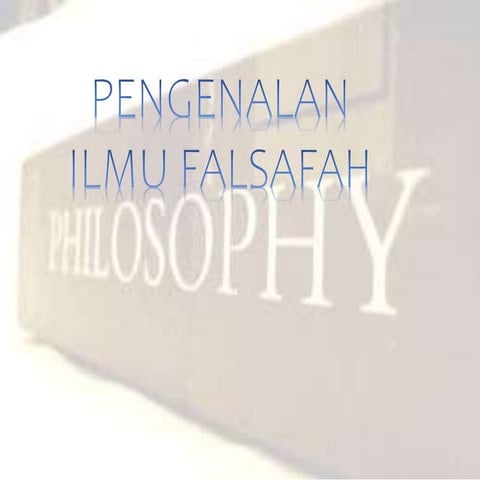 BAB 1_PENGENALAN ILMU FALSAFAH.pptx